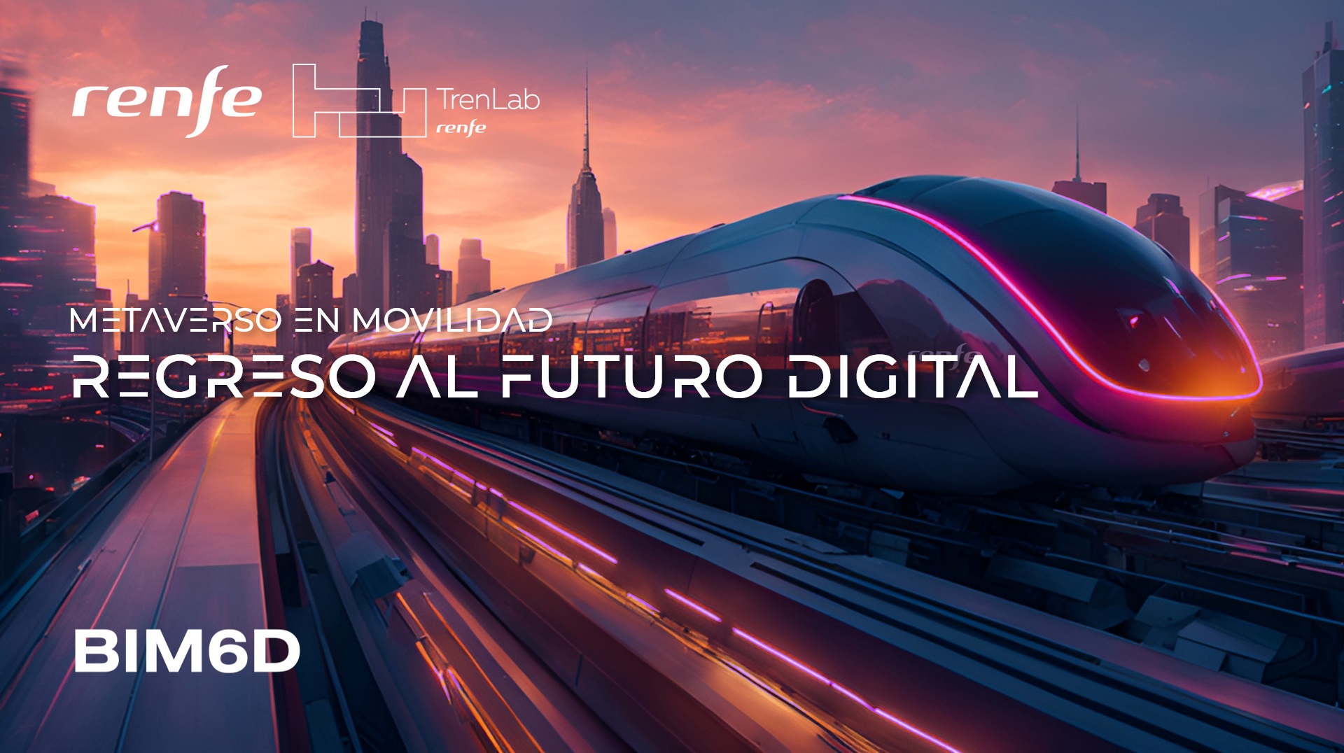 METAVERSE IN MOBILITY FOR RENFE - BIM6D